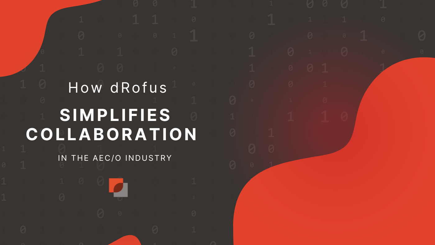 How dRofus Simplifies Collaboration in the AECO Industry